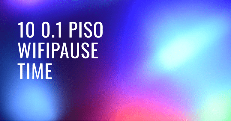 Piso Wifi 10.0.0.1 | Admin Login, Pause Time, and 2025 Update Guide